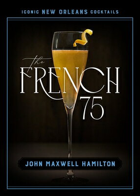 楽天ブックス: The French 75 - John Maxwell Hamilton - 9780807181768 : 洋書
