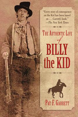 楽天ブックス: The Authentic Life of Billy the Kid - Pat F. Garrett ...
