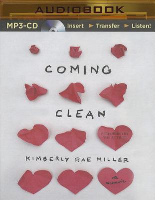 楽天ブックス: Coming Clean: A Memoir - Kimberly Rae Miller - 9781491511770 : 洋書