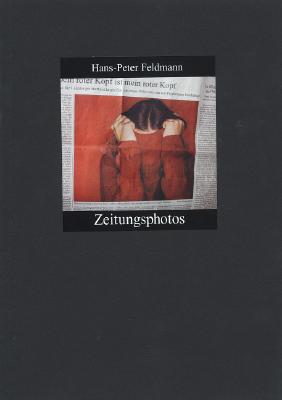 楽天ブックス: HANS:PETER FELDMANN:ZEITUNGSPHOTOS - HANS PETER FELDMANN - 9783865601773 : 洋書