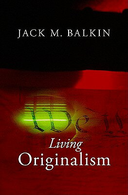 楽天ブックス: Living Originalism - Jack M. Balkin - 9780674061781 : 洋書