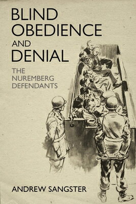 楽天ブックス: Blind Obedience and Denial: The Nuremberg Defendants - Andrew ...