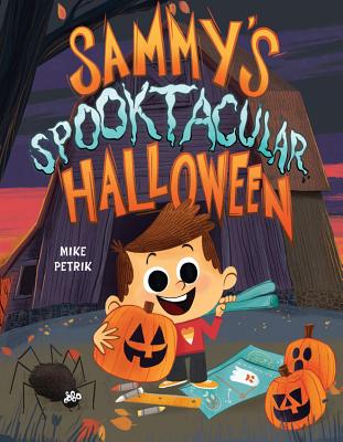 楽天ブックス: Sammy's Spooktacular Halloween - Mike Petrik - 9781503901797 : 洋書