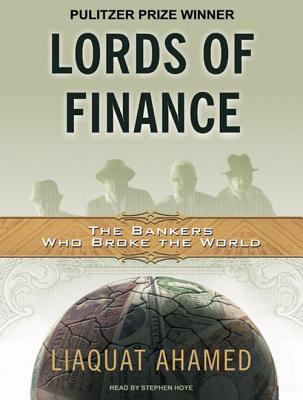 楽天ブックス: Lords of Finance: The Bankers Who Broke the World - Liaquat Ahamed - 9781400161799 : 洋書