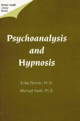 楽天ブックス: Psychoanalysis and Hypnosis - Erika Fromm - 9780823651818 : 洋書