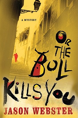 楽天ブックス: Or the Bull Kills You - Jason Webster - 9780312581831 : 洋書
