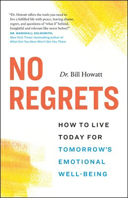 楽天ブックス: No Regrets: How to Live Today for Tomorrow's Emotional Well ...