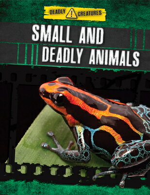 楽天ブックス: Small and Deadly Animals - Anita Ganeri - 9781725331839 : 洋書
