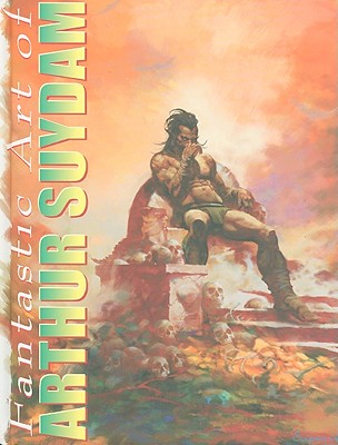楽天ブックス: The Fantastic Art of Arthur Suydam: Celebration of an American ...