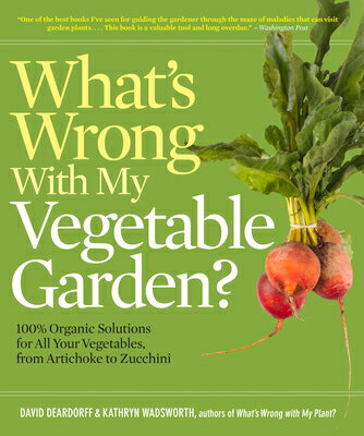 楽天ブックス: What's Wrong with My Vegetable Garden?: 100% Organic Solutions ...