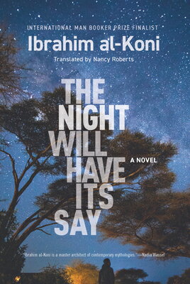 楽天ブックス: The Night Will Have Its Say - Ibrahim Al-Koni - 9781649031860 : 洋書