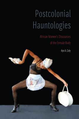 楽天ブックス: Postcolonial Hauntologies: African Women's Discourses of the ...