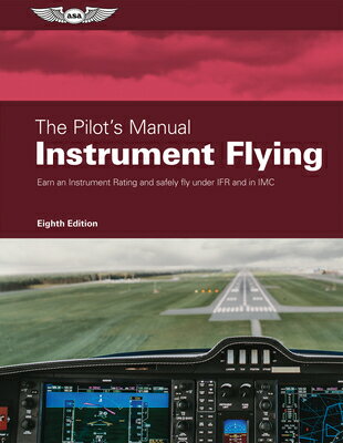 楽天ブックス: The Pilot's Manual: Instrument Flying: Earn an Instrument ...
