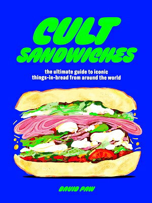 楽天ブックス: Cult Sandwiches: The Ultimate Guide to Iconic Things-In-Bread ...