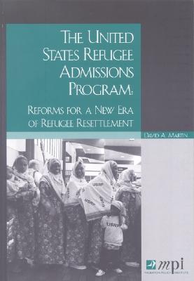 楽天ブックス: The United States Refugee Admissions Program: Reforms for a New ...