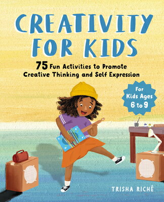 楽天ブックス: Creativity for Kids: 75 Fun Activities to Promote Creative ...