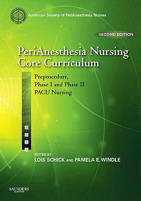 楽天ブックス: Perianesthesia Nursing Core Curriculum: Preprocedure, Phase I ...