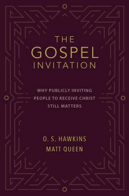 楽天ブックス: The Gospel Invitation: Why Publicly Inviting People to Receive ...