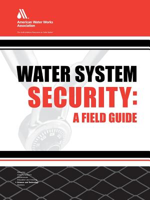 楽天ブックス: Water System Security: A Field Guide - Awwa - 9781583211939 : 洋書