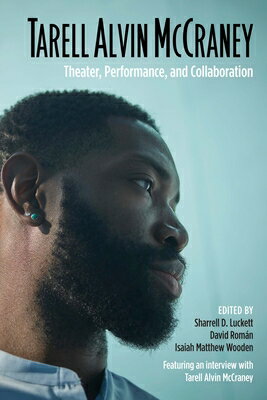 楽天ブックス: Tarell Alvin McCraney: Theater, Performance, and Collaboration ...