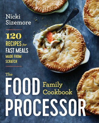 楽天ブックス: The Food Processor Family Cookbook: 120 Recipes for Fast Meals ...
