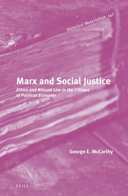 楽天ブックス: Marx and Social Justice: Ethics and Natural Law in the Critique ...