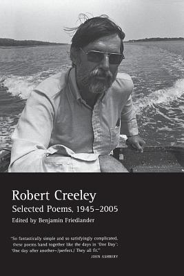 楽天ブックス: Selected Poems of Robert Creeley, 1945-2005 - Robert Creeley ...
