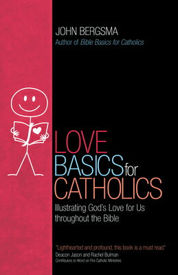 楽天ブックス: Love Basics for Catholics: Illustrating God's Love for Us ...
