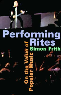 楽天ブックス: Performing Rites: On the Value of Popular Music - Simon Frith ...