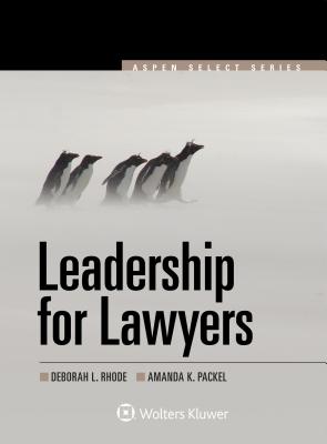 楽天ブックス: Leadership For Lawyers - Deborah L. Rhode - 9781454891970 : 洋書