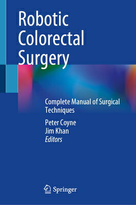 楽天ブックス: Robotic Colorectal Surgery: Complete Manual of Surgical ...
