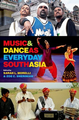 楽天ブックス: Music and Dance as Everyday South Asia - Sarah L. Morelli ...