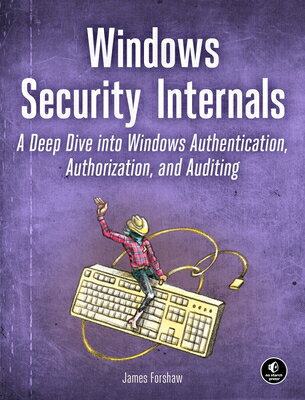 楽天ブックス: Windows Security Internals: A Deep Dive Into Windows ...