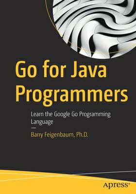 楽天ブックス: Go for Java Programmers: Learn the Google Go Programming Language - Barry Feigenbaum Ph ...