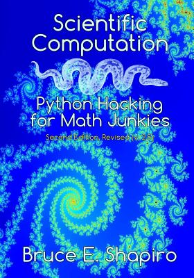 楽天ブックス: Scientific Computation: Python Hacking for Math Junkies - Bruce E. Shapiro ...