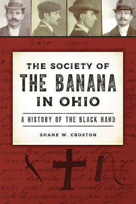 楽天ブックス: The Society of the Banana in Ohio: A History of the Black Hand ...