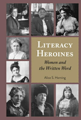 楽天ブックス: Literacy Heroines: Women and the Written Word - Alice S ...
