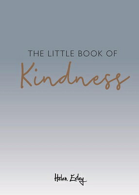 楽天ブックス: The Little Book of Kindness - Helen Exley - 9781784852016 : 洋書