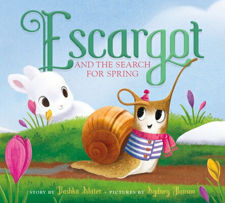 楽天ブックス: Escargot and the Search for Spring - Dashka Slater ...