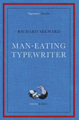 楽天ブックス: Man-Eating Typewriter: Shortlisted for the Goldsmiths Prize ...