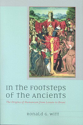 楽天ブックス: In the Footsteps of the Ancients - Ronald Witt - 9780391042025 : 洋書