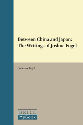 楽天ブックス: Between China and Japan: The Writings of Joshua Fogel - Joshua ...