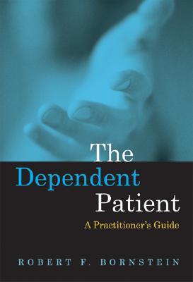 楽天ブックス: The Dependent Patient: A Practitioners Guide - Robert F ...