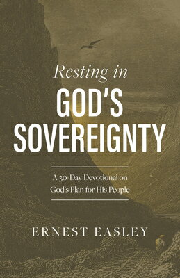 楽天ブックス: Resting in God's Sovereignty: A 30-Day Devotional on God's Plan ...