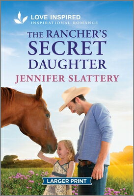 楽天ブックス: The Rancher's Secret Daughter: An Uplifting Inspirational ...
