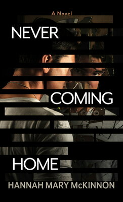 楽天ブックス: Never Coming Home - Hannah Mary McKinnon - 9798885782043 : 洋書