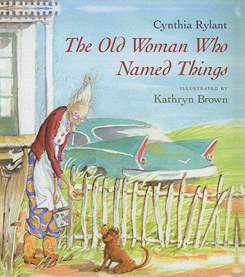 楽天ブックス: The Old Woman Who Named Things - Cynthia Rylant - 9780756942045 ...