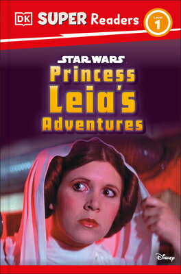 楽天ブックス: DK Super Readers Level 1 Star Wars Princess Leia's Adventures ...