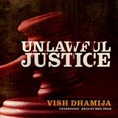 楽天ブックス: Unlawful Justice - Vish Dhamija - 9798212012058 : 洋書