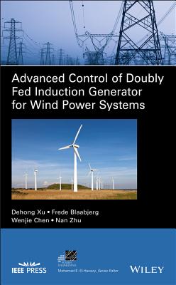 楽天ブックス: Advanced Control of Doubly Fed Induction Generator for Wind Power Systems - Frede ...